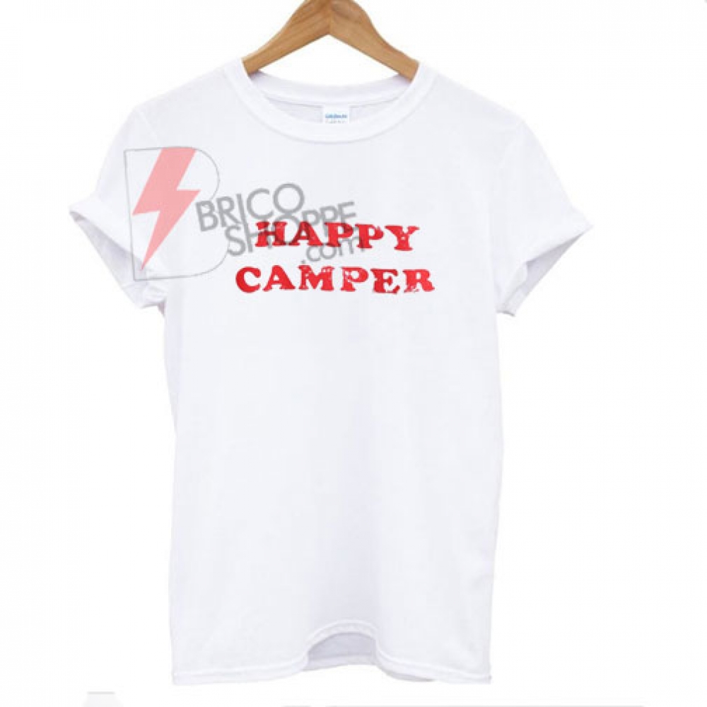 Happy Camper T-Shirt on Sale - bricoshoppe.com