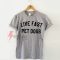 Live Fast Pet Dogs Shirt On Sale - bricoshoppe.com