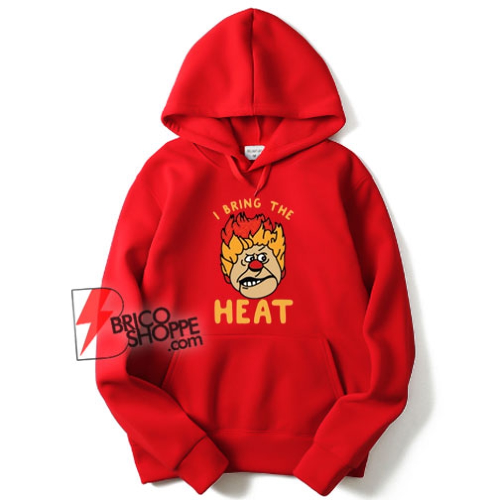 Bring the Heat Heat Miser Hoodie - bricoshoppe.com